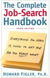 The Complete Job-Search Handbook: Everything You Need to Know to Get ...