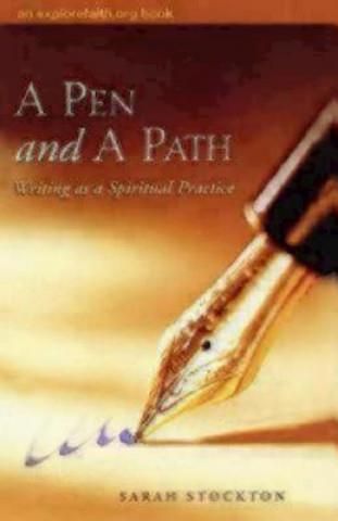 A Pen and a Path: Writing as a Spiritual Practice - Literatura ...