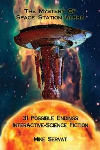 The Mystery of Space Station Alpha: Interactive-Science Fiction ...