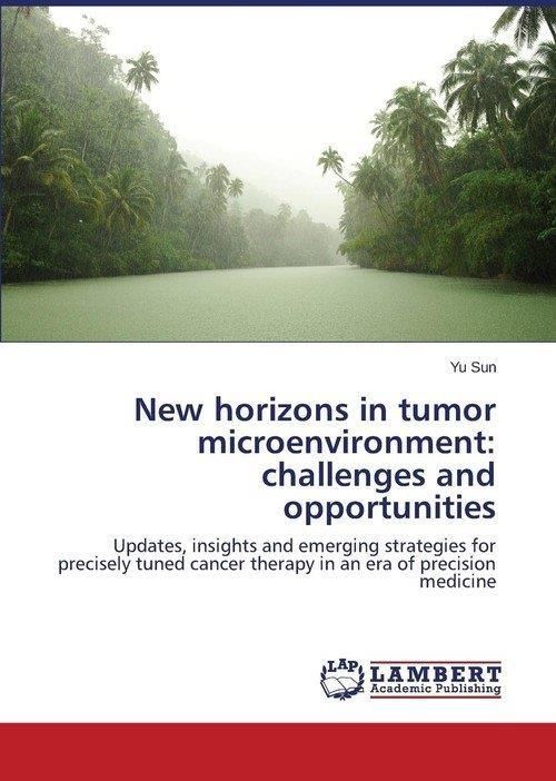 New Horizons in Tumor Microenvironment: Challenges and Opportunities ...