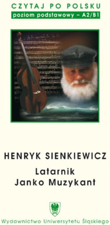 Czytaj po polsku. T. 2: Henryk Sienkiewicz: „Latarnik”, „Janko Muzykant ...