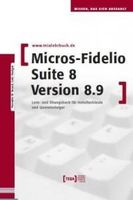 MICROS-Fidelio SUITE 8 Version 8.9 - Literatura obcojęzyczna - Ceny i ...