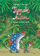 Tymek i Mistrz - Wyprawa na koniec świata (E-book) - Ceny i opinie ...