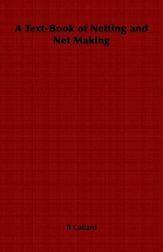 A Text-Book of Netting and Net Making - Literatura obcojęzyczna - Ceny i opinie - Ceneo.pl