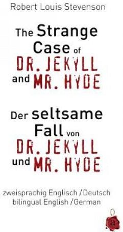 The Strange Case of Dr. Jekyll and Mr. Hyde / Der Seltsame Fall Von Dr ...