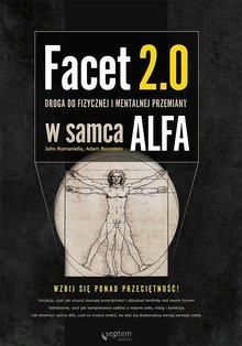 Facet 2.0. Droga do fizycznej i mentalnej przemiany w samca alfa - Ceny ...