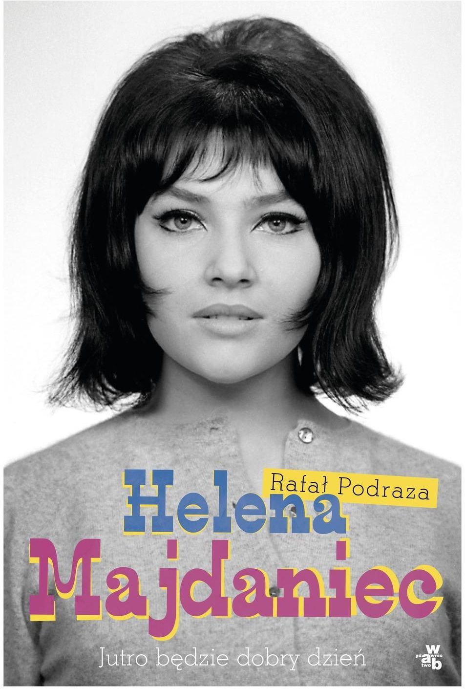 Helena Majdaniec. Jutro będzie dobry dzień - Ceny i opinie - Ceneo.pl