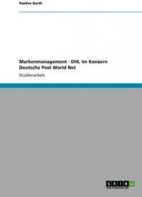 Markenmanagement - DHL im Konzern Deutsche Post World Net - Literatura ...