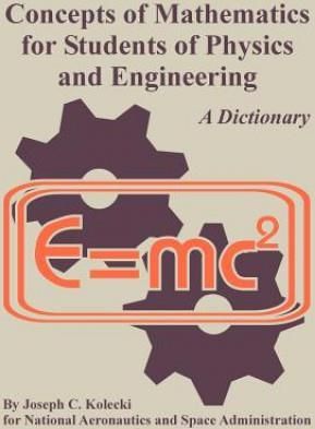 Concepts of Mathematics for Students of Physics and Engineering ...