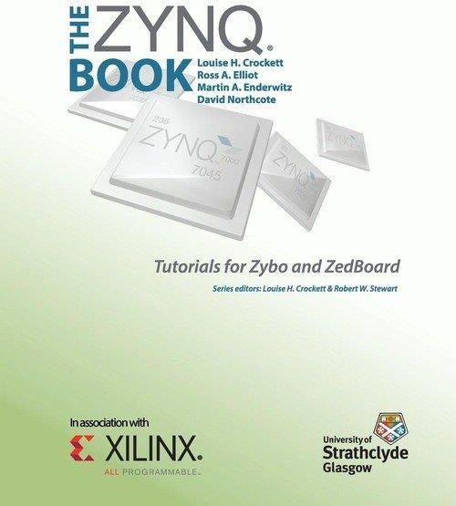 The Zynq Book Tutorials for Zybo and Zedboard - Literatura obcojęzyczna - Ceny i opinie - Ceneo.pl