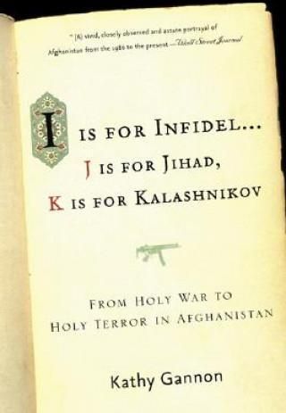 I Is for Infidel: From Holy War to Holy Terror: 18 Years Inside ...