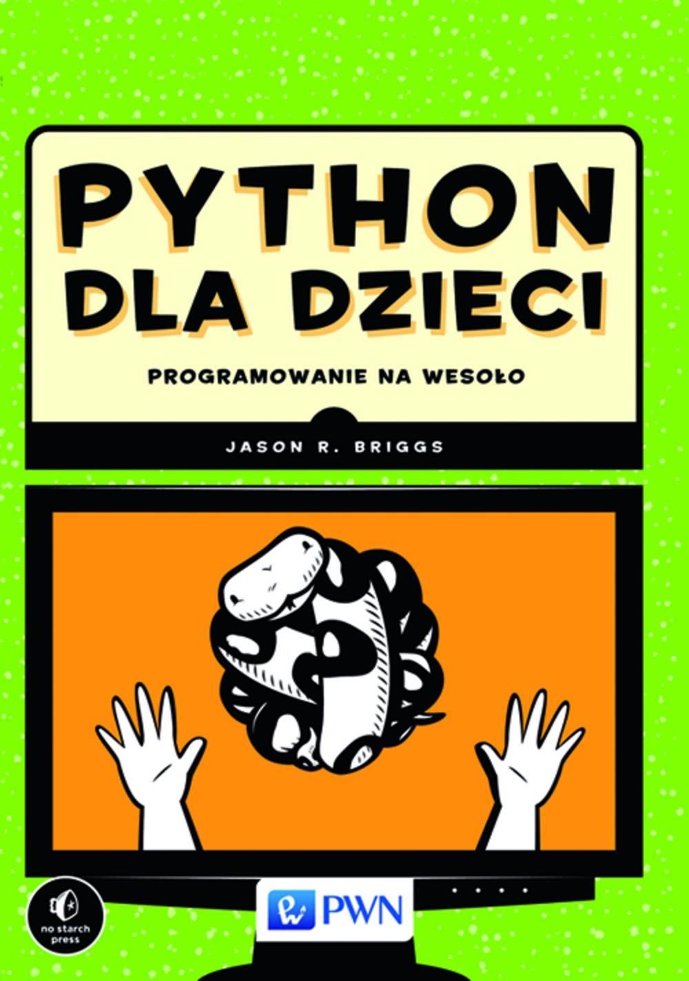 Python dla dzieci. Programowanie na wesoło - Ceny i opinie - Ceneo.pl
