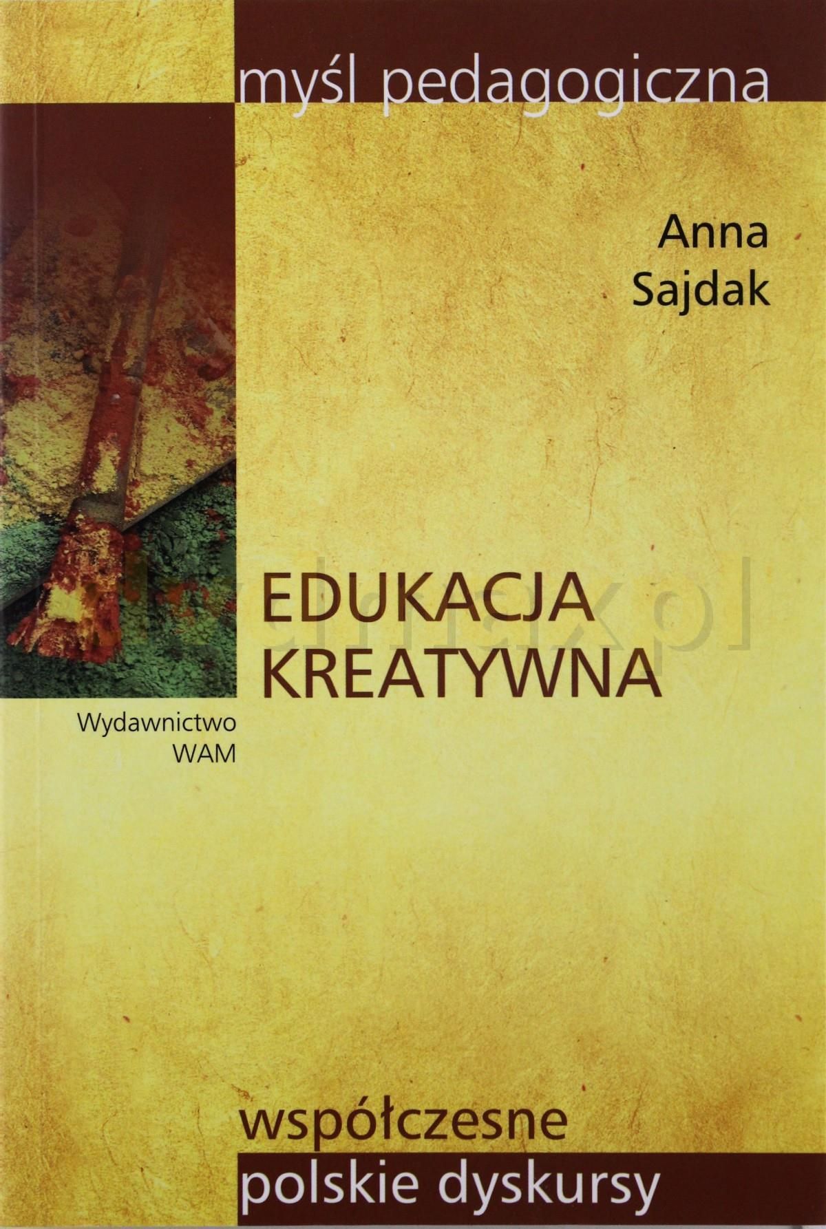 Edukacja Kreatywna - Anna Sajdak - Literatura popularnonaukowa, ceny i ...