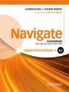 Navigate Upper-Intermediate B2 Student's Book with DVD-ROM and Online Skills - Literatura ...