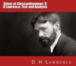 Odour of Chrysanthemums D H Lawrence: Text and Analysis - Literatura ...