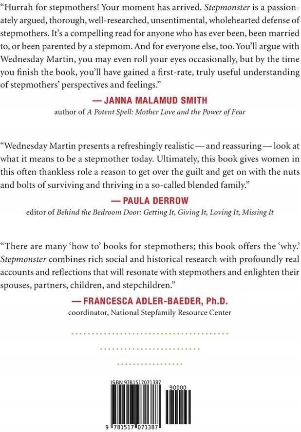 Stepmonster: A New Look at Why Real Stepmothers Think, Feel, and ACT ...