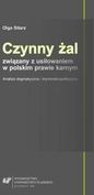 Czynny Żal Związany Z Usiłowaniem W Polskim Prawie Karnym. Analiza Dogmatyczna I ...
