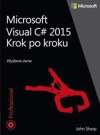 Microsoft Visual C# 2015 Krok Po Kroku - John Sharp - ceny i opinie ...
