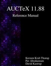 Auctex 11.88 Reference Manual: A Sophisticated Tex Environment For ...
