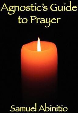 The Agnostic's Guide to Prayer - Literatura obcojęzyczna - Ceny i ...