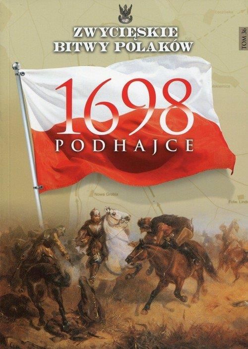 Zwycięskie Bitwy Polaków. Podhajce 1698 - Ceny i opinie - Ceneo.pl