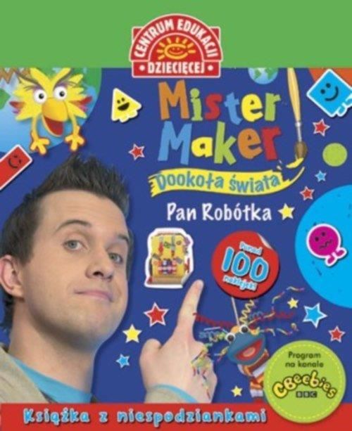 Dookoła Świata Książka Z Niespodziankami Mister Maker Pan Robótka ...