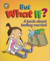 But What If? A Book About Feeling Worried - Literatura obcojęzyczna ...