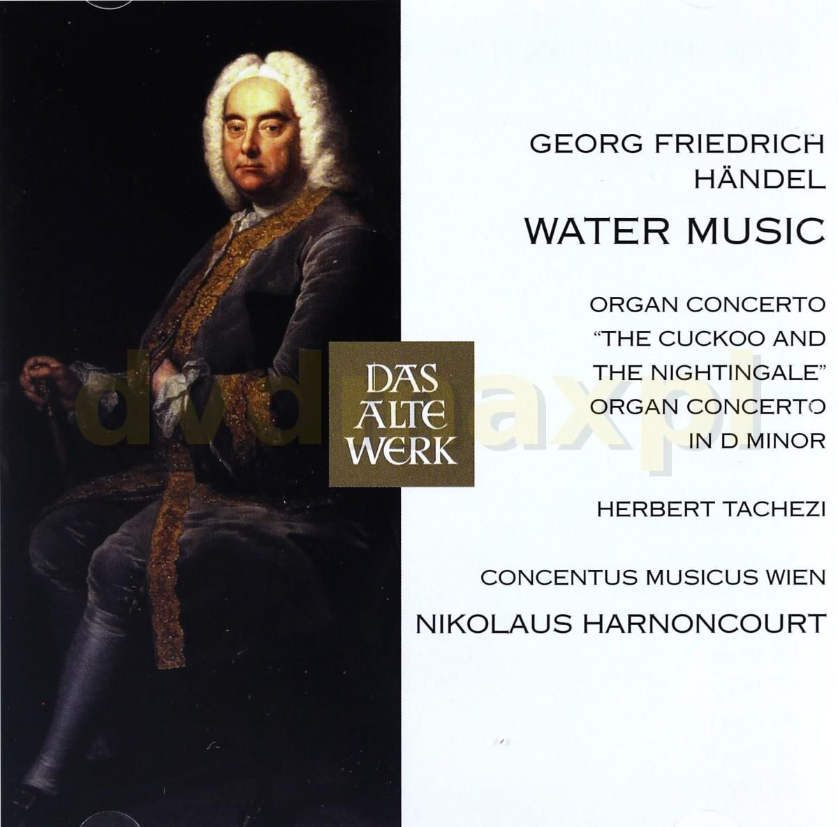 Płyta kompaktowa Nikolaus Harnoncourt / Herbert Tachezi: Handel: Water Music, Organ Concertos ...