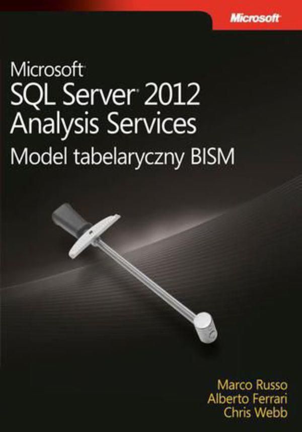 Microsoft SQL Server 2012 Analysis Services: Model tabelaryczny BISM ...