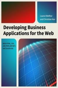Developing Business Applications for the Web: With HTML, CSS, JSP, PHP ...