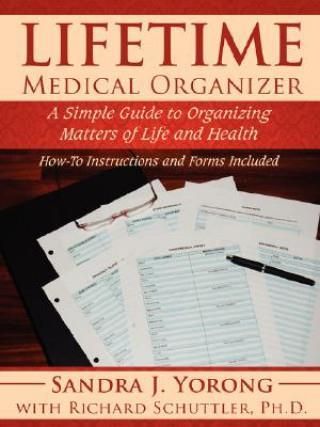 Lifetime Medical Organizer: A Simple Guide to Organizing Matters of ...