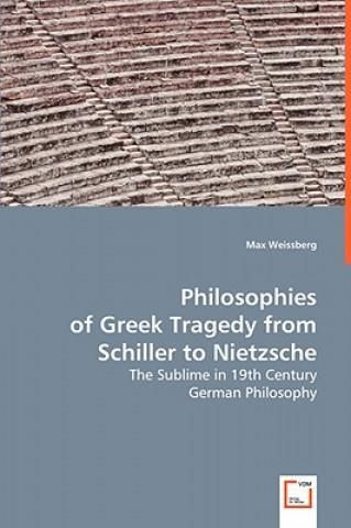 Philosophies of Greek Tragedy from Schiller to Nietzsche - Literatura ...