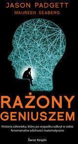 Rażony geniuszem - Padgett Jason, Seaberg Maureen - Ceny i opinie ...