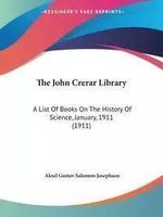 The John Crerar Library: A List of Books on the History of Science ...