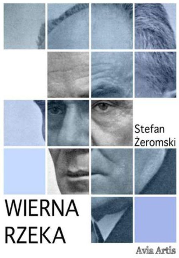 Wierna rzeka - Stefan Żeromski - Ceny i opinie - Ceneo.pl