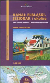 Kanał Elbląski Jeziorak i okolice mapa turyst - Ceny i opinie - Ceneo.pl