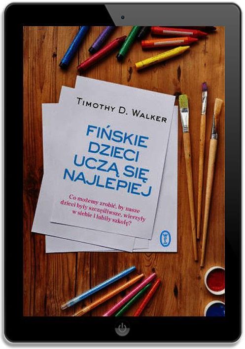 Fińskie dzieci uczą się najlepiej Timothy D. Walker - Ceny i opinie ...