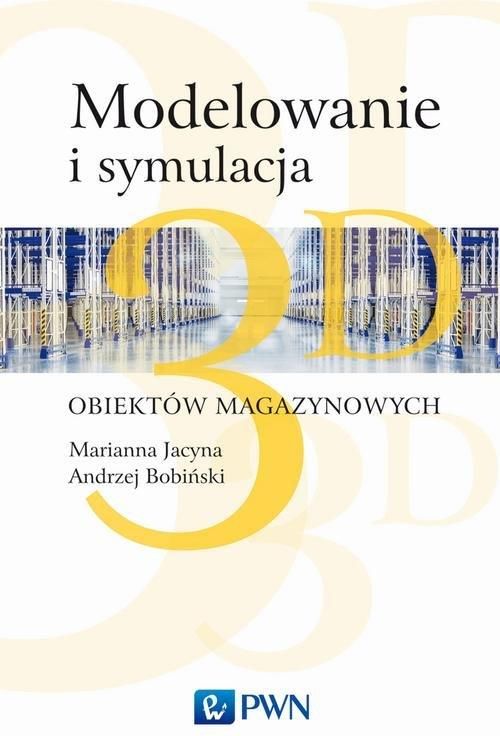 Książka Modelowanie i symulacja 3D obiektów magazynowych - Ceny i ...