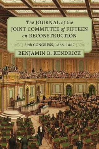 The Journal Of The Joint Committee Of Fifteen On Reconstruction 39Th ...