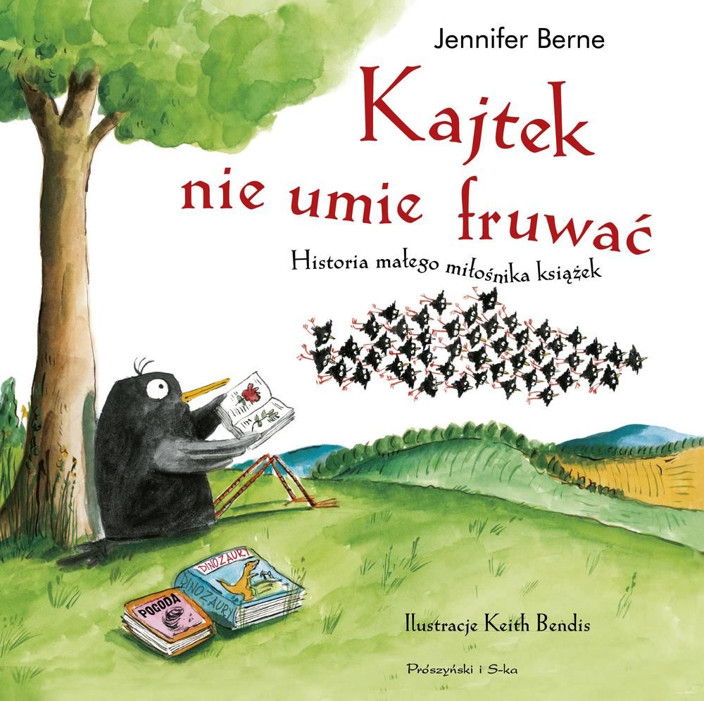 Kajtek Nie Umie Fruwać Historia Małego Miłośnika Książek Jennifer Berne ...