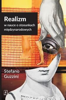 Realizm w nauce o stosunkach międzynarodowych - Stefano Guzzini ...