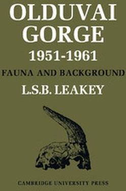 Olduvai Gorge 2 Part Set: Volume 4, the Skulls, Endocasts and Teeth of Homo Habilis - Literatura ...
