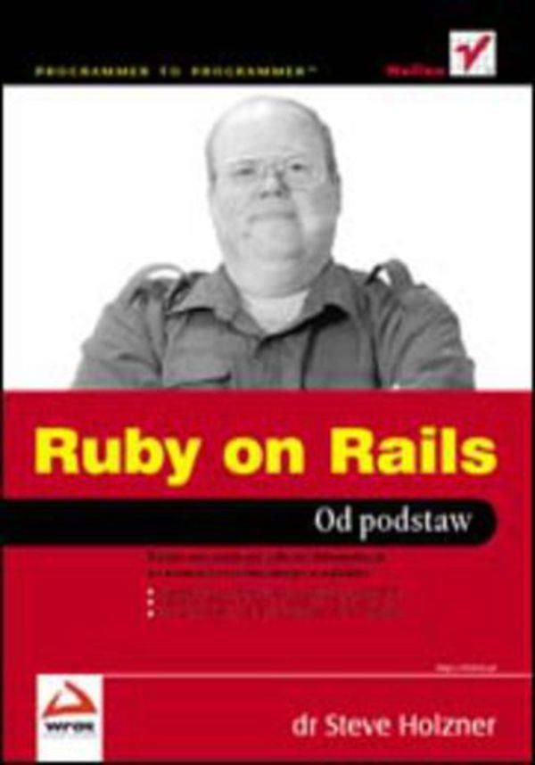 Ruby on Rails. Od podstaw. Steve Holzner - Ceny i opinie - Ceneo.pl