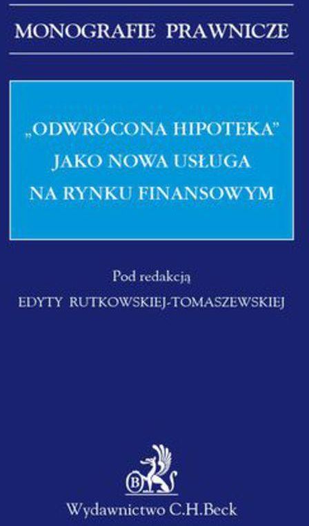 Odwrócona hipoteka jako nowa usługa na rynku finansowym - Edyta ...