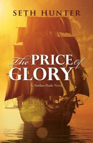 The Price of Glory: A Nathan Peake Novel, Book 3 - Literatura ...