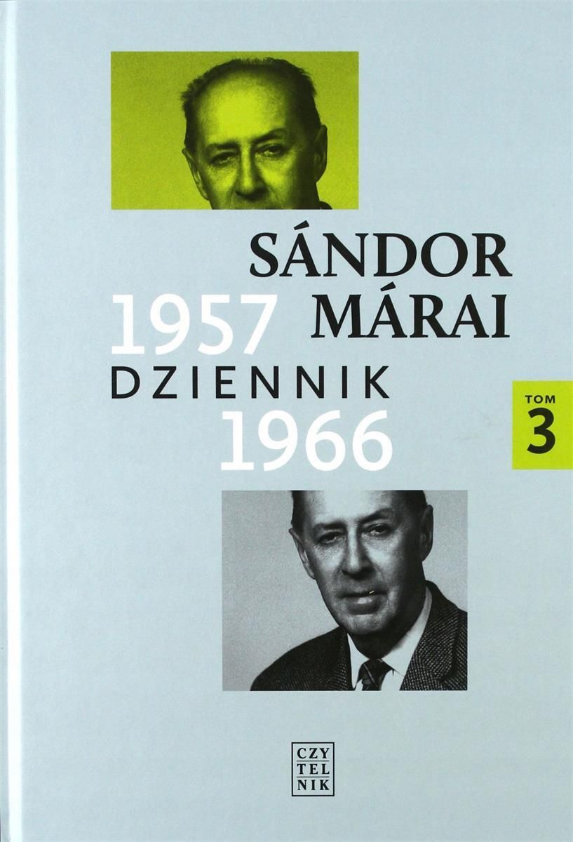 Dziennik 1957-1966 Tom 3 - Sandor Marai - Ceny i opinie - Ceneo.pl
