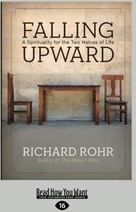 Richard Rohr Falling Upward A Spirituality for the - Literatura ...