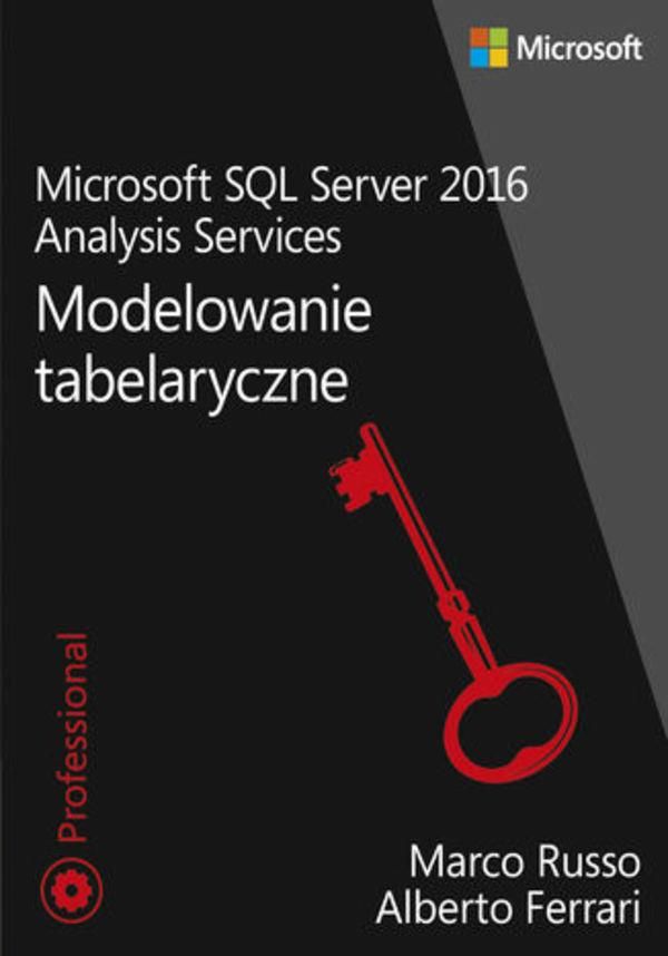 Microsoft SQL Server 2016 Analysis Services: Modelowanie tabelaryczne (PDF) - Ceny i opinie ...