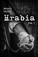 Hrabia. Tom I - Robert Gałka (PDF) - Ceny i opinie - Ceneo.pl