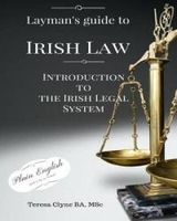Layman's Guide to Irish Law: An Introduction to the Irish Legal System ...